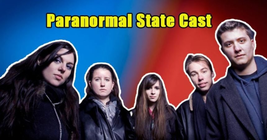 Who are the Paranormal State Cast. Is its New Season Canceled? - TVShowcast