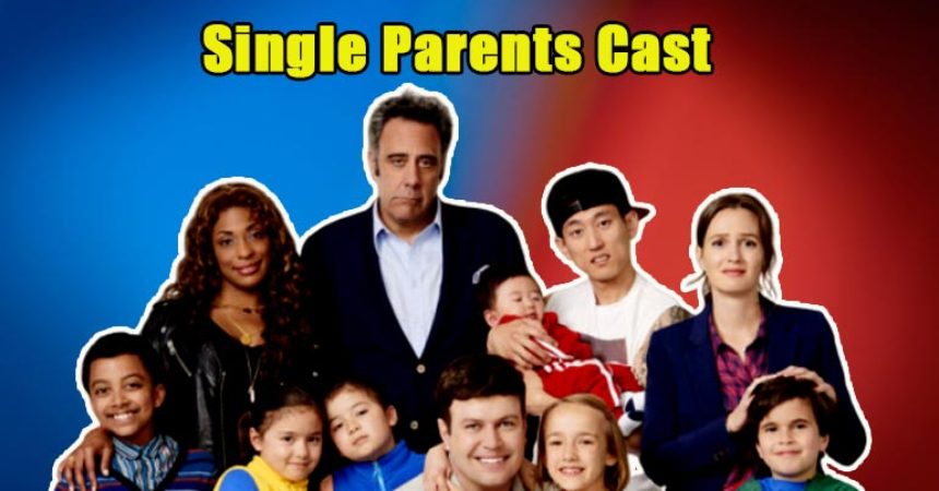 Is Single Parents Cancelled or on for a New Season? Single Parents Cast ...